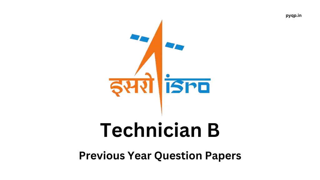 ISRO Technician Previous Year Question Papers ISRO Technician Previous Year Question Papers